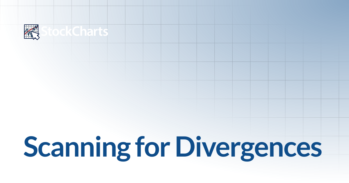 Scanning for Divergences | Support Center | StockCharts.com