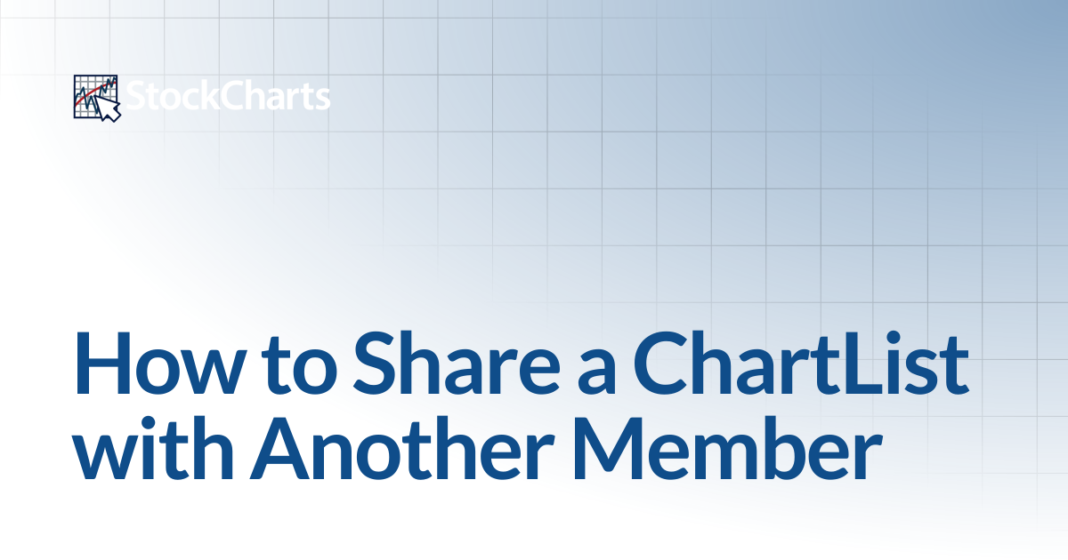 How to Share a ChartList with Another Member | Support Center ...