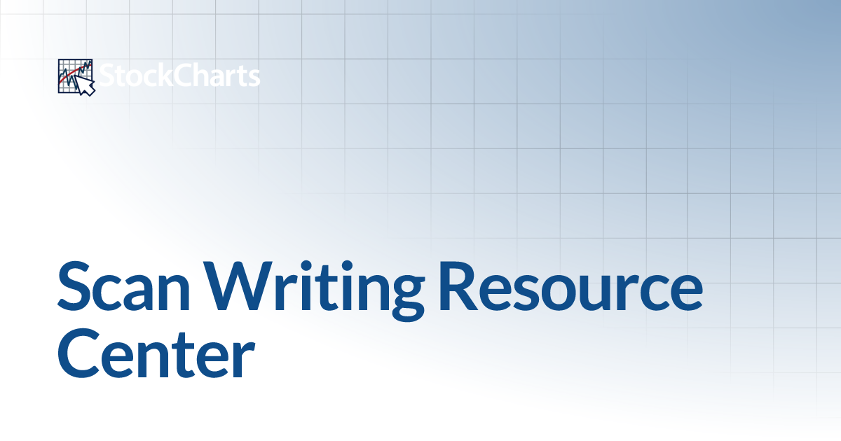 Scan Writing Resource Center | Support Center | StockCharts.com